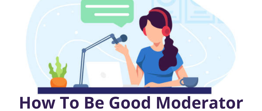 HOW TO BE A GOOD MODERATOR – Fakultas Teknik